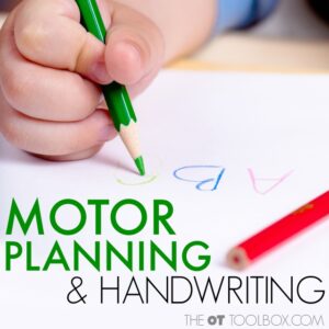 Activities to Improve Handwriting - The OT Toolbox