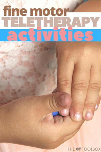 Working on Fine Motor Skills in Teletherapy - The OT Toolbox