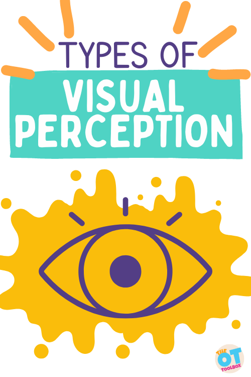 Visual Perceptual Skills The OT Toolbox 2024 Visual Perceptual Skills The OT Toolbox 2024