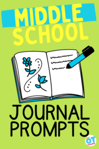 Middle School Journal Prompts - The OT Toolbox