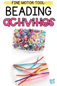 Fine Motor Activities with Beads - The OT Toolbox